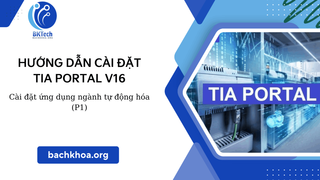 Hướng Dẫn Cài Đặt TIA Portal V16 Siemens - Chi Tiết và Đơn Giản
